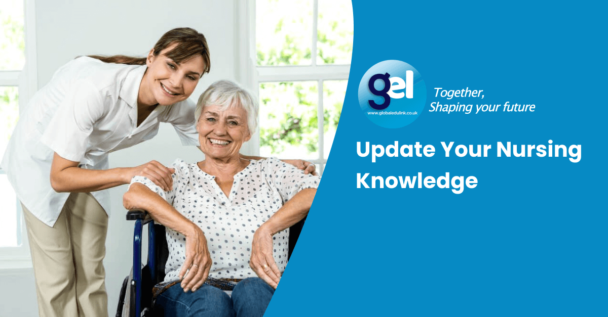 Update Your Nursing Knowledge - Read More | Global Edulink