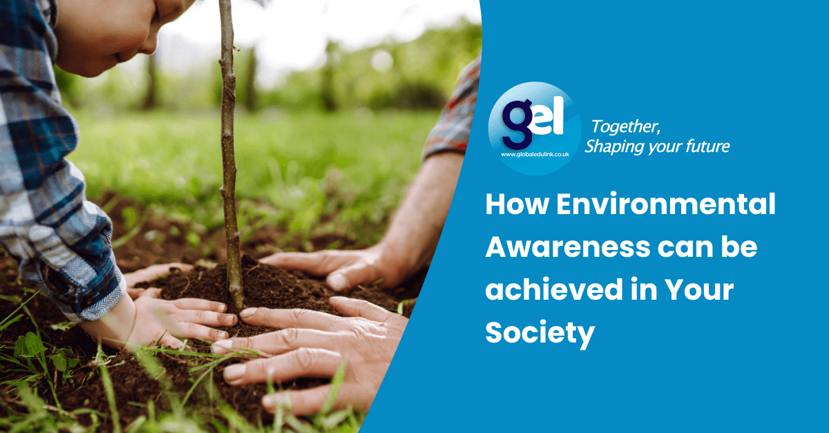 How Environmental Awareness can be achieved in Your Society